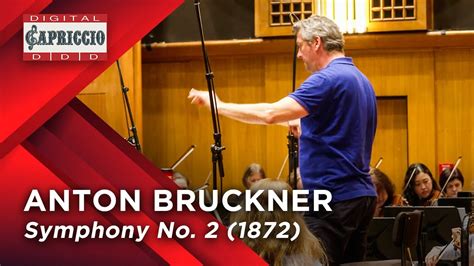 ANTON BRUCKNER Symphony 2 1872 Complete Versions Edition YouTube