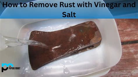 How To Remove Rust With Vinegar And Salt A Complete Guide