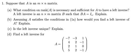 [solved] 1 suppose that a is an m x n matrix a what condition on course hero