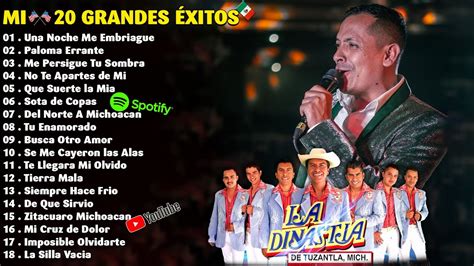 20 Grandes Éxitos La Dinastia De Tuzantla La Dinastia De Tuzantla Mix