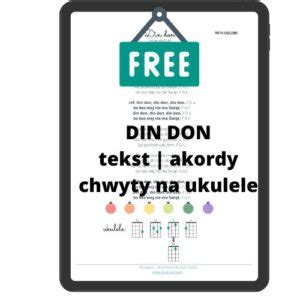 Din Don Tekst Akordy Chwyty Na Ukulele Muzykat Muzykalnie Dla Dzieci