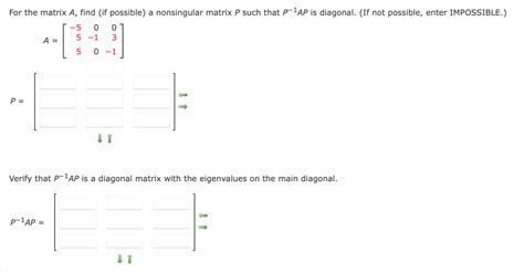 solved for the matrix a find if possible a nonsingular