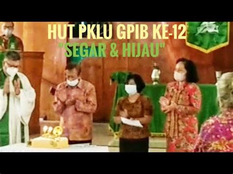 HUT PKLU Ke 12 GPIB Galilea Cilacap YouTube