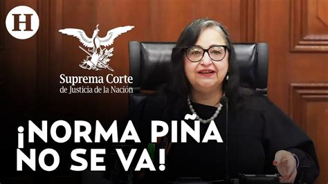 Norma Pi A Se Queda Scjn Descarta Renuncia De La Ministra Presidenta