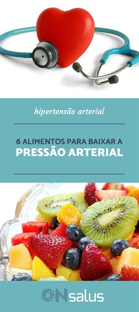 Alimentos para baixar a pressão arterial Alimentos Tensão arterial