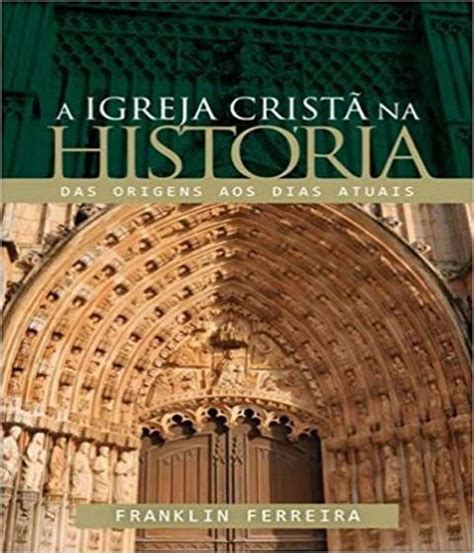 Livro Igreja Crista Na Historia A Livros Crist Magazine Luiza