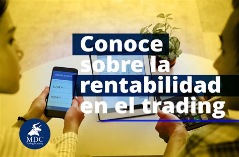El Trading Es Un Negocio Rentable Lee Esto Antes De Empezar MDC