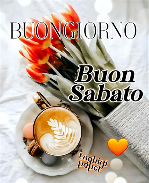 Buon Sabato Fiori Toghigipaper