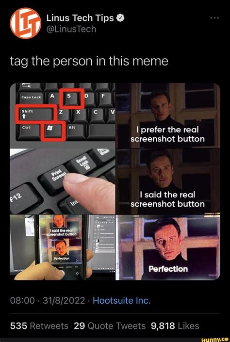 Tag The Person In This Meme I Prefer The Real Screenshot Button Said
