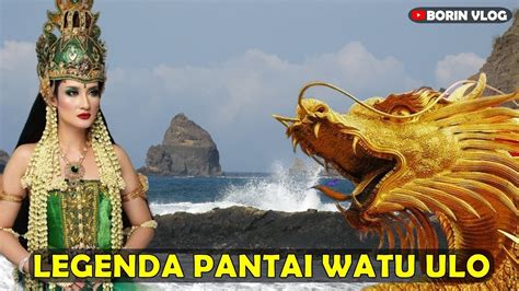 Legenda Pantai Watu Ulo Dan Ular Naga Kutukan Ratu Laut Selatan YouTube