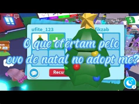 O Que Ofertam Pelo Ovo De Natal No Adopt Me YouTube