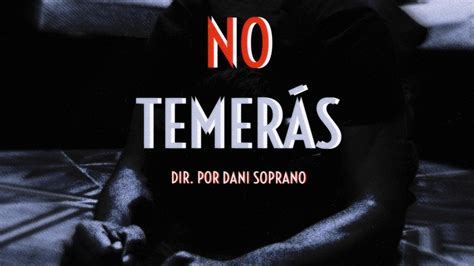 No Temerás Dir por Dani Soprano YouTube