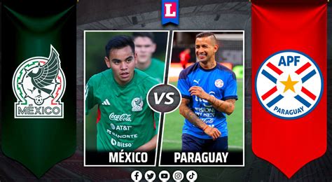 México vs Paraguay EN VIVO GRATIS vía TV Azteca TUDN y Canal 5 por