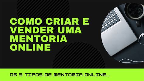 Como Cobrar Criar E Vender Mentoria Online YouTube