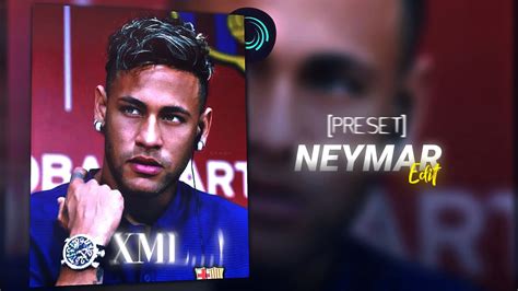 Ae Inspired Edit Neymar Jr Efx Edit Alight Motion Preset XML