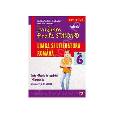 Teste De Evaluare Finala STANDARD Clasa A VI A Limba Si Literatura