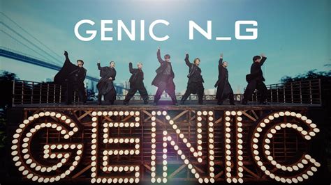 Genic N Gofficial Music Video K Youtube