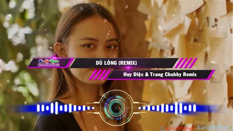 Sub Karaoke D L Ng Remix Huy Di C Trang Chubby Remix Youtube