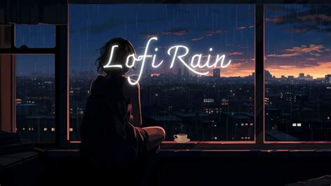 Raining Lofi Chill Night Chill Lofi Beats Rain Sounds Rainy Lofi