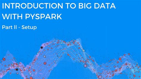 Introduction To Big Data With Pyspark Setup Youtube