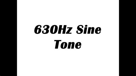 630Hz Sine Wave Test Tone YouTube