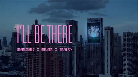 Robin Schulz Rita Ora Tiago PZK I Ll Be There YouTube