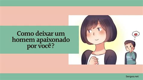 Como deixar um homem apaixonado por você DICAS PARA 2022