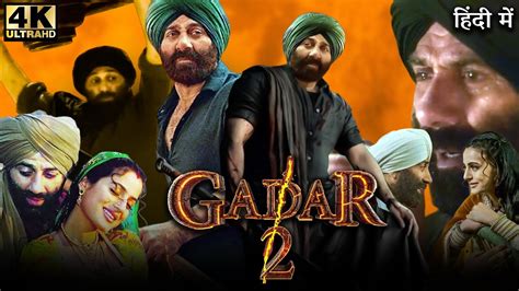 Gadar Full Movie Sunny Deol Ameesha Patel Utkarsh Manish Sharma