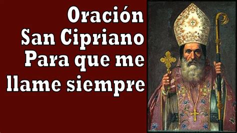 Oración a San Cipriano para que me llame siempre YouTube