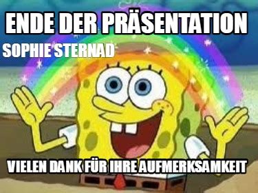 Meme Creator Funny Ende der Präsentation Vielen Dank für Ihre