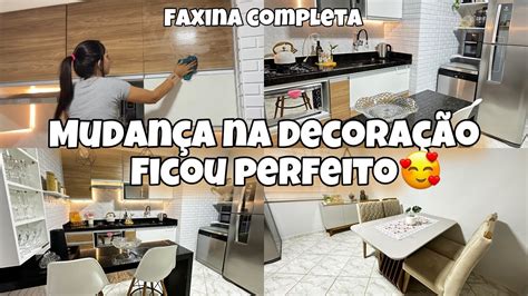 FAXINA COMPLETA E PESADONA MUDANÇA NA DECORAÇÃO FICOU PERFEITO