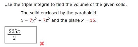 solved use the triple integral to find the volume of the