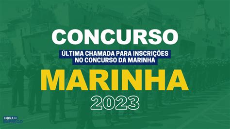 Última chamada para inscrições no concurso da Marinha Resta apenas uma