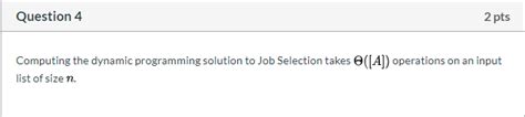 Solved Question 4 2 Pts Computing The Dynamic Programming Chegg
