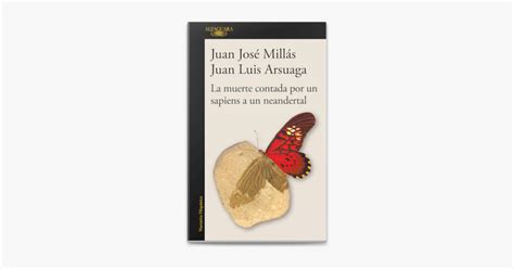 La Muerte Contada Por Un Sapiens A Un Neandertal De Un Sapiens A Un