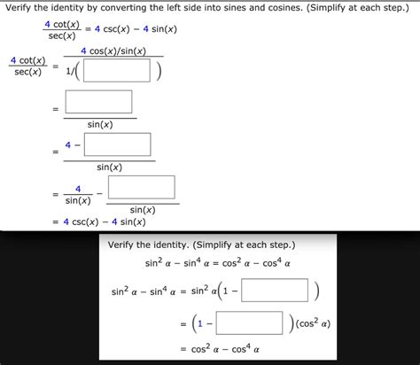 solved verify the identity by converting the left side into sines and cosines simplify at