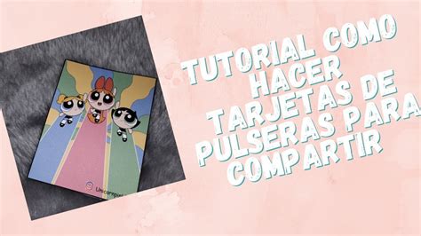 Como Hacer Tarjetas De Pulseras Para Compartir En Powerpoint