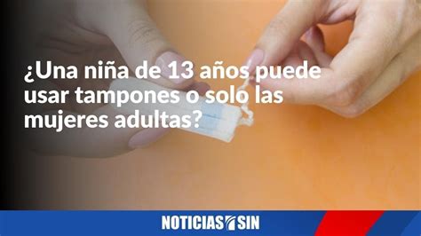 Cuando Una Niña Puede Usar Tampones