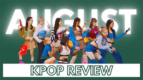 Reviewing August Kpop Comebacks Youtube