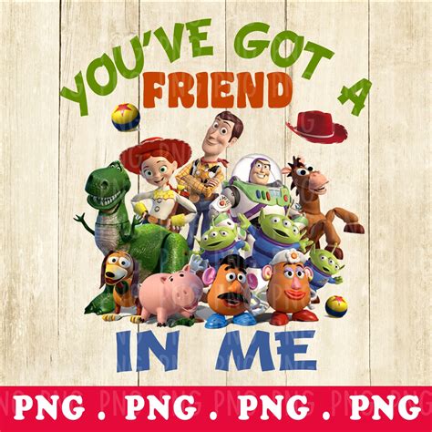 Toy Story Png You Ve Got A Friend In Me Buzz Lightyear Etsy