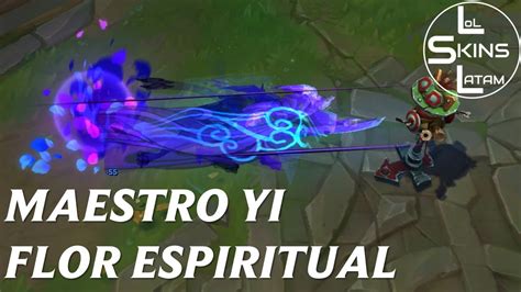 Maestro Yi Flor Espiritual Previsualizaci N League Of Legends Youtube