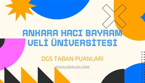 DGS Ankara Hacı Bayram Veli Üniversitesi 2023 Taban Puanları Sıralamalar