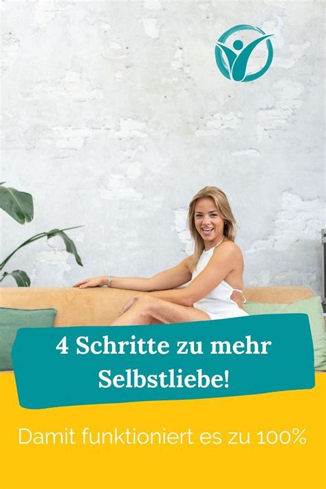 4 Schritte Zu Mehr Selbstliebe Damit Funktioniert Es Zu 100