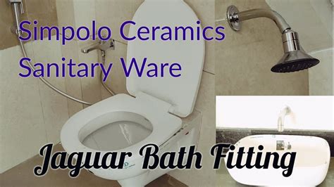 Simpolo Ceramics Sanitary Ware Jaguar Bath Fitting YouTube
