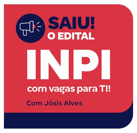 Concurso INPI Saiu O Edital Vagas Para TI