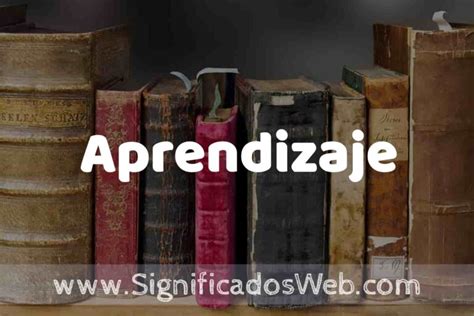 Definición de Aprendizaje Que es 5 Ejemplos Tipos y Para que Sirve