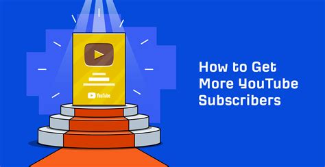 9 Ways To Get More YouTube Subscribers
