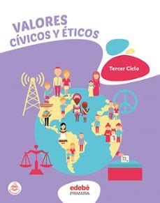 VALORES CIVICOS Y ETICOS EDUCACION PRIMARIA TERCER CICLO Con ISBN