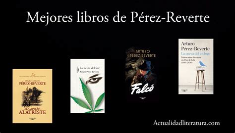 I migliori libri di Pérez Reverte
