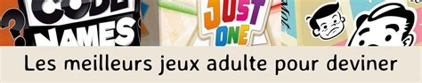 Les 20 meilleurs jeux de société pour deviner Les Amis Ludiques